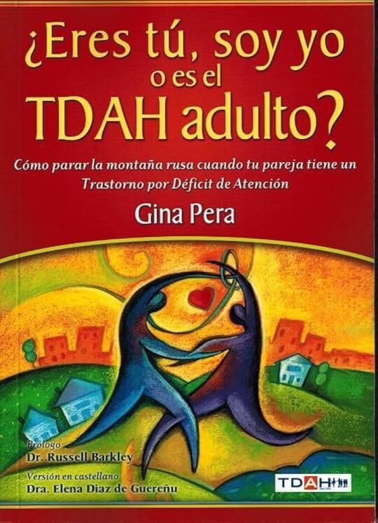 ¿Eres Tu, Soy Yo o es el Tdah Adulto? de Gina Pera en PDF, eBook y ...